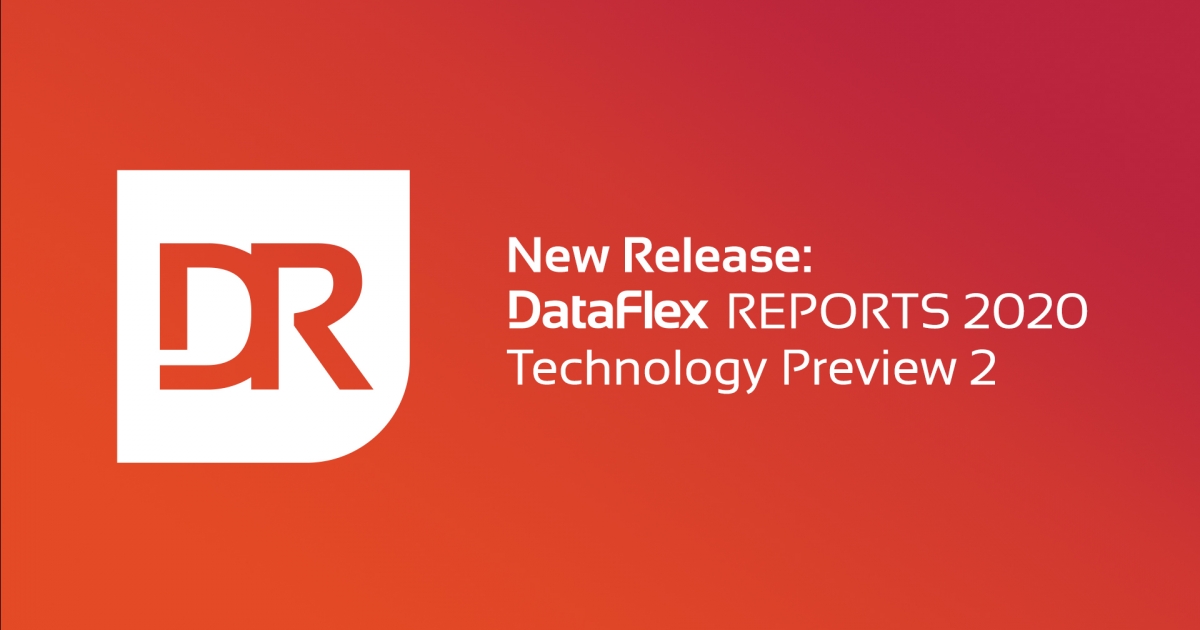 New release: Technology Preview 2 DataFlex Reports 2020 | Data Access Worldwide | Software ...