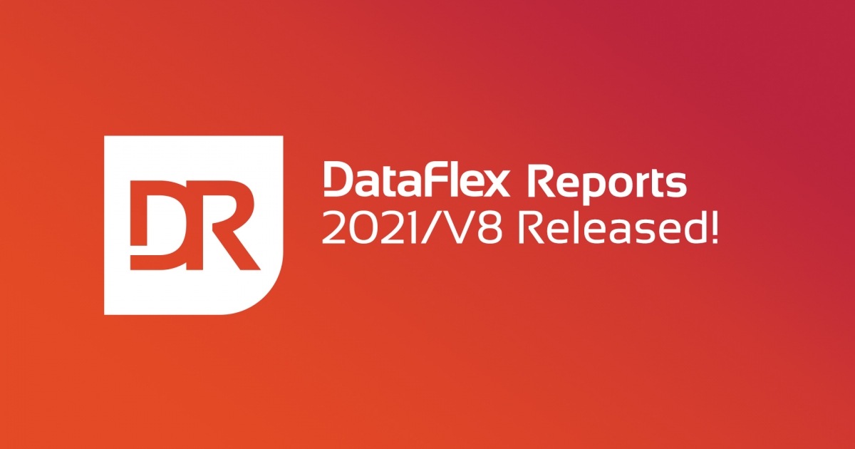 DataFlex Reports 2021 Released! | Data Access Worldwide | Software ...