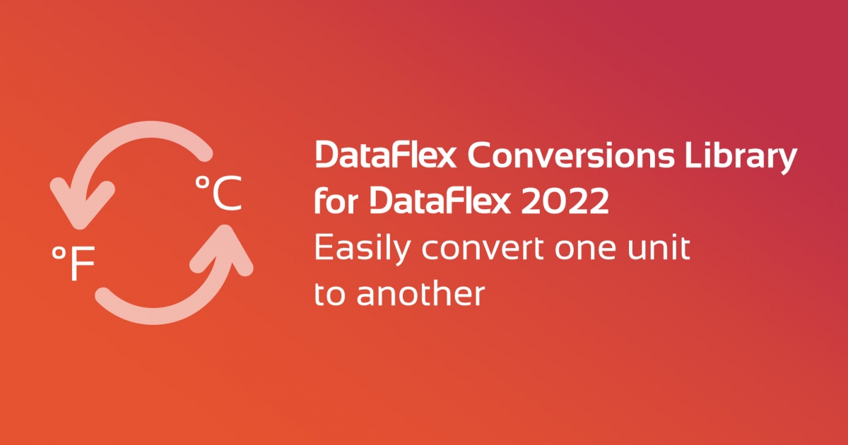 Free DataFlex Conversions Library for DataFlex 2022 | Data Access Worldwide | Software products ...