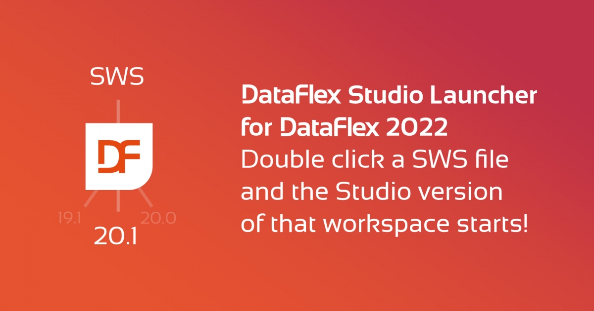 Free DataFlex Studio Launcher for DataFlex 2022 | Data Access Worldwide | Software products and ...