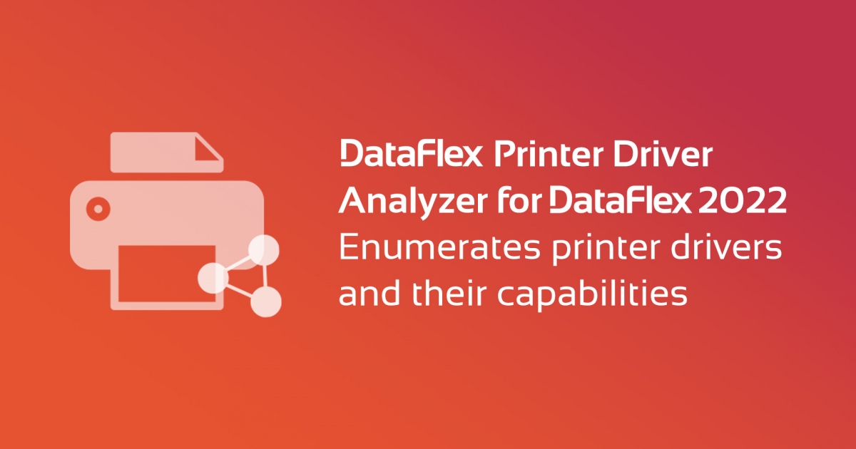 Free DataFlex Printer Driver Analyzer for DataFlex 2022 | Data Access ... Free DataFlex Printer Driver Analyzer for DataFlex 2022 | Data Access ...