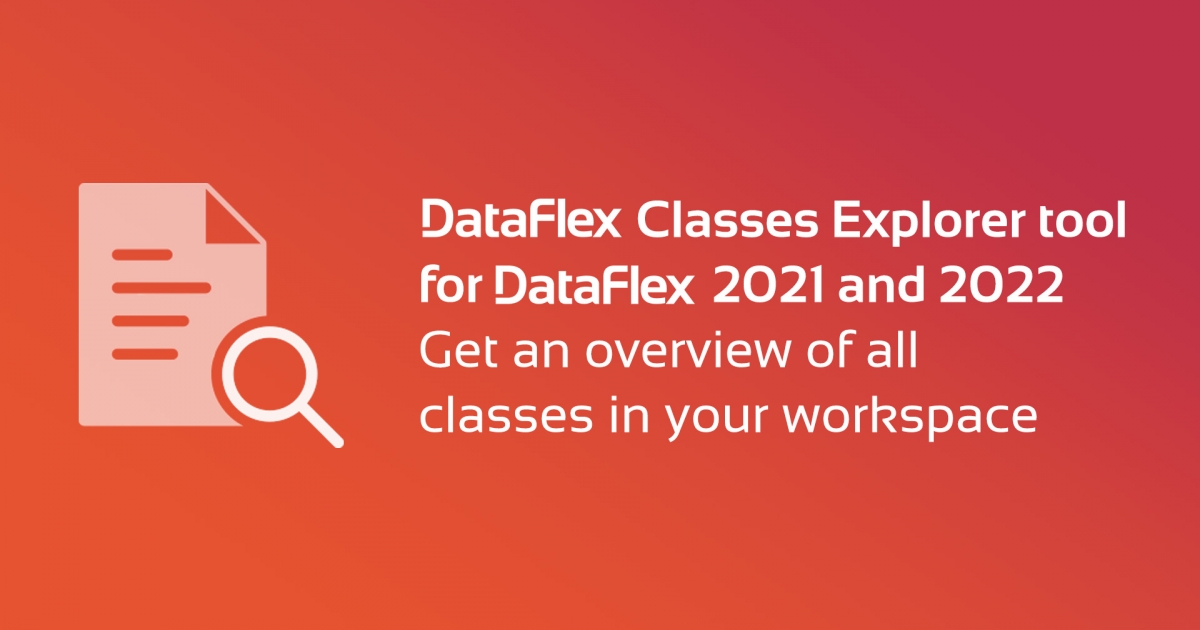 Free Classes Explorer tool for DataFlex 2021 and 2022! | Data Access Worldwide | Software ...