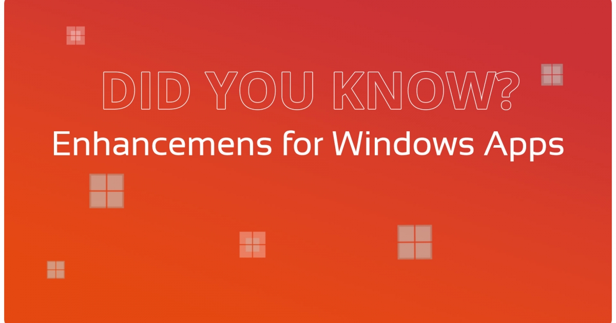 Did you know these enhancements for DataFlex Windows apps? | Data ...