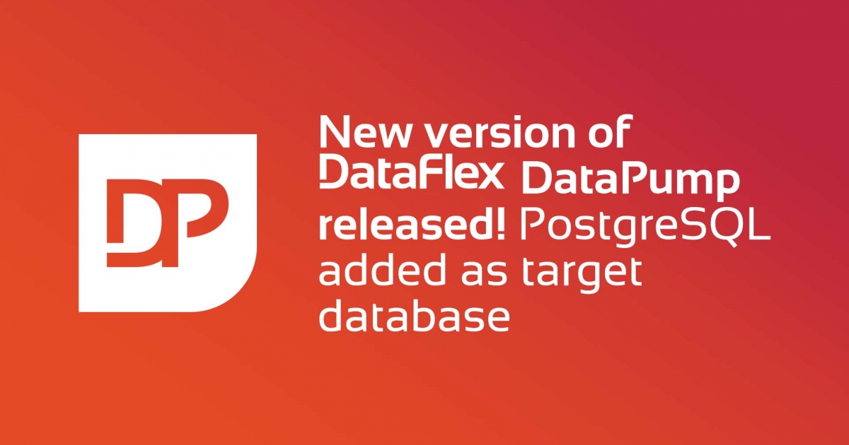 New Release: DataFlex DataPump now supports PostgreSQL | Data Access Worldwide | Software ...