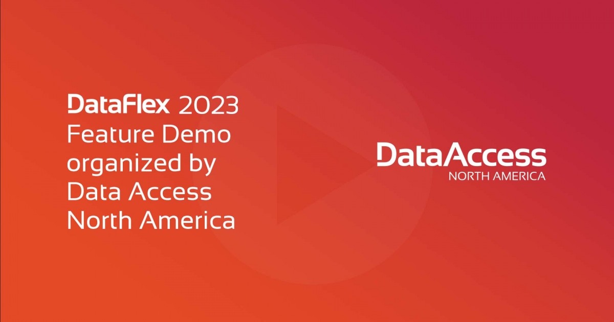 New video course - DataFlex 2023 Feature Demo DANA | Data Access Worldwide | Software products ...