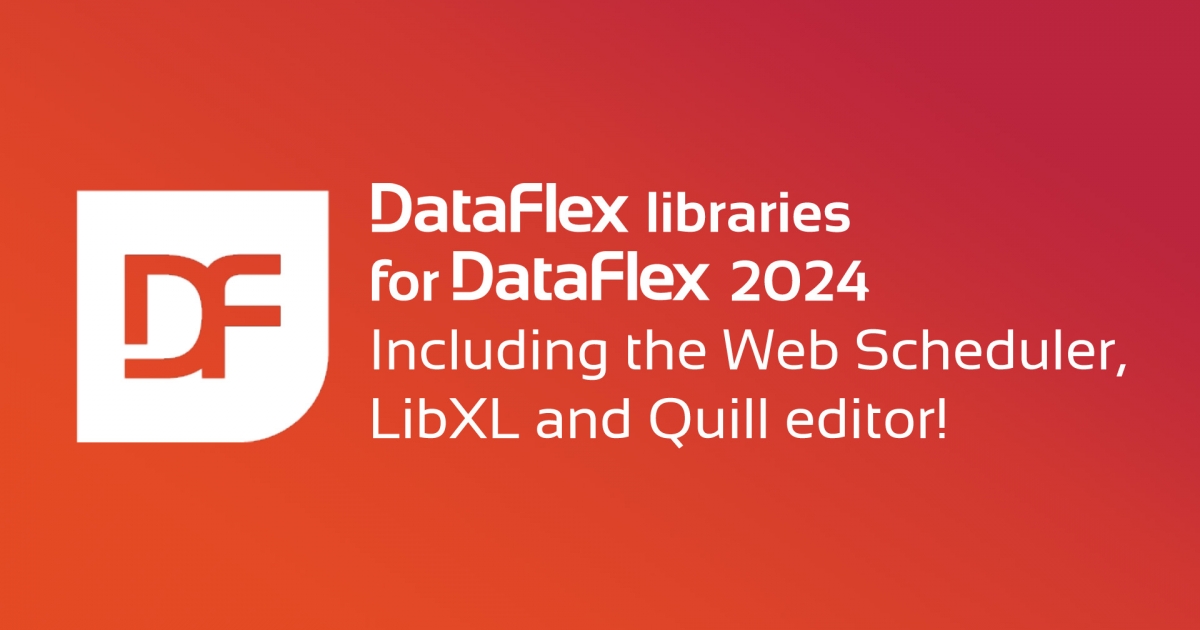 DataFlex Libraries compatible with DataFlex 2024 now available! | Data Access Worldwide ...