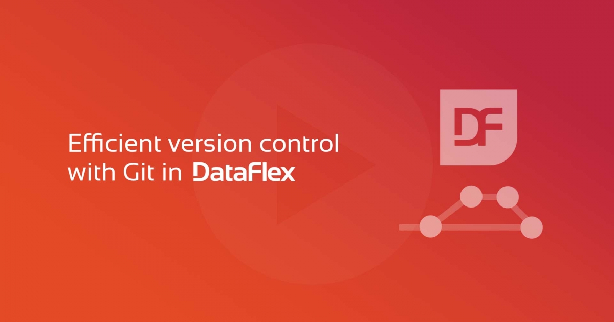 Mastering Git in DataFlex: Streamlining Code Management with Efficiency | Data Access Worldwide ...